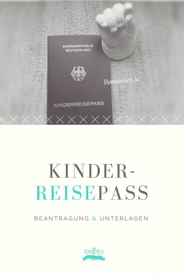 Kinderpass - ab wann braucht ihr einen und wofür?